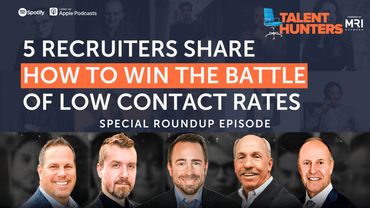 5 Recruiters Share How to Win the Battle of Low Contact Rates - MRINetwork